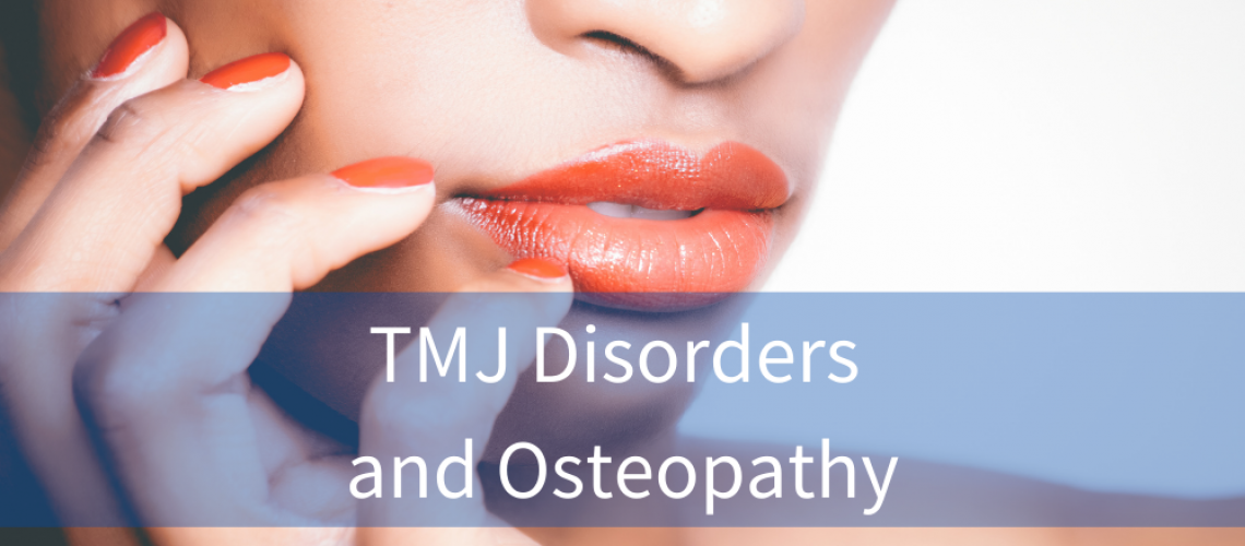 How You Can Treat TMJ/TMD Disorders With Osteopathy - Osteo Health ...